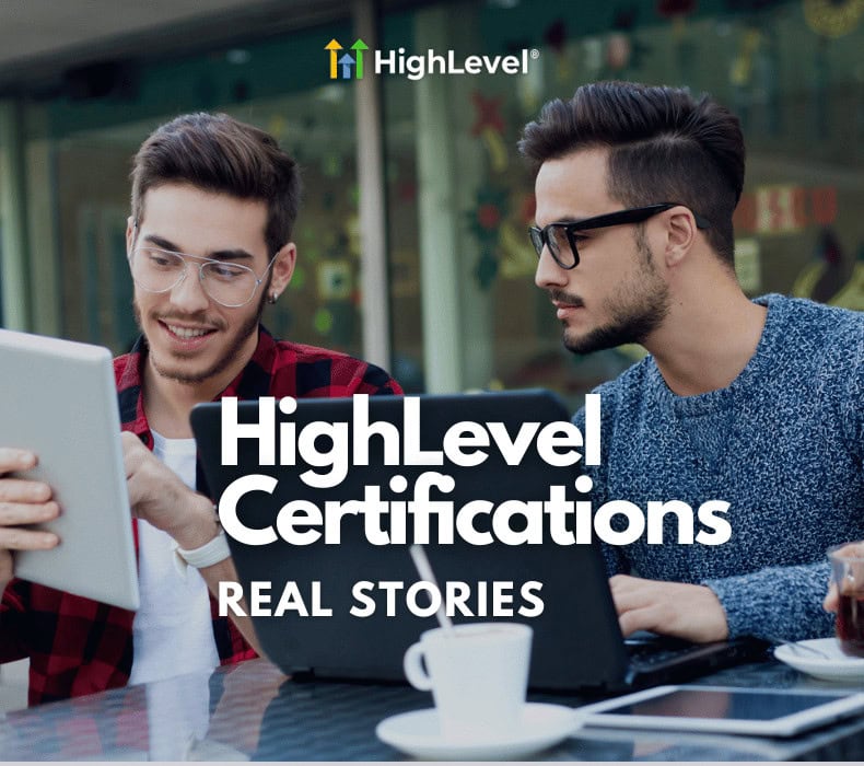 GoHighLevel Certification: 8 Real Stories on Boosting Business ...