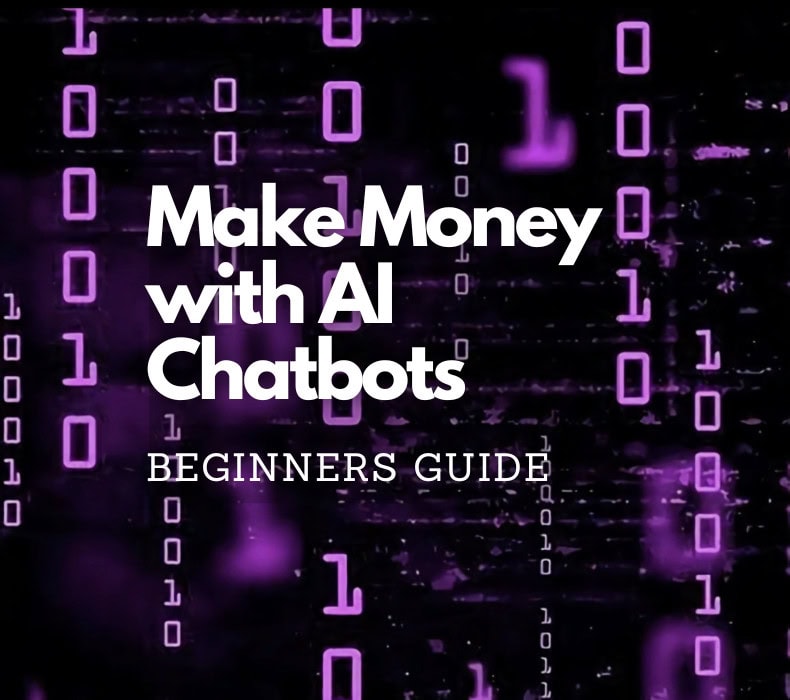 How to Make Money with AI Chatbots: Ultimate Guide for Beginners