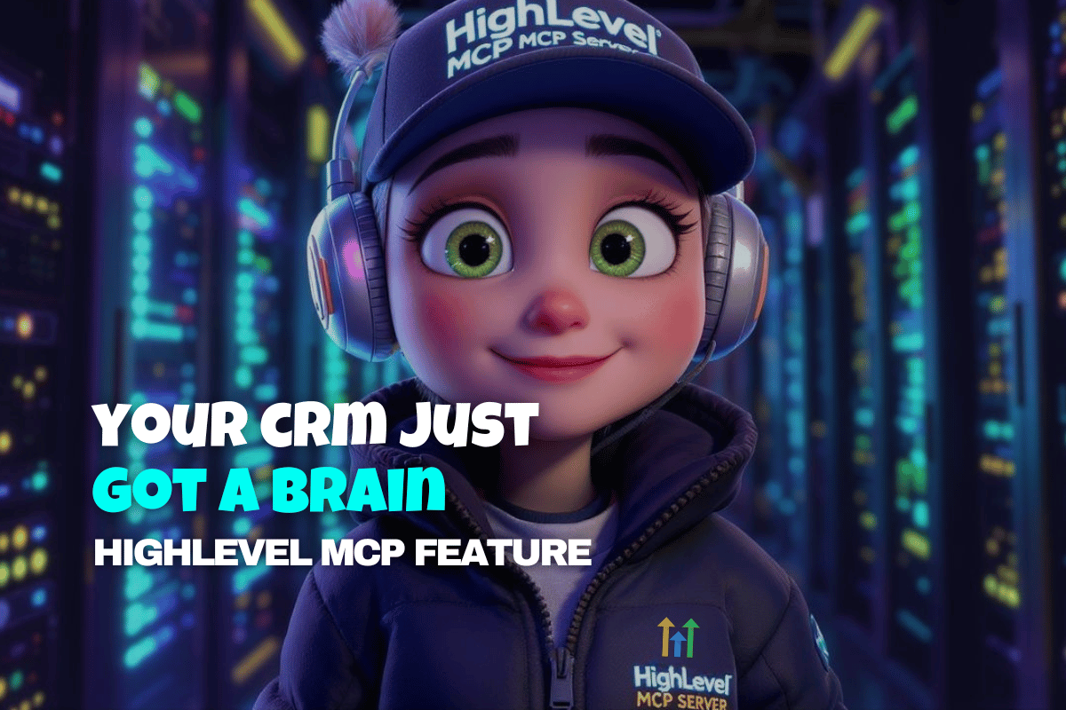 HighLevel MCP Feature - What It Is, Why It Matters, and How to Use It