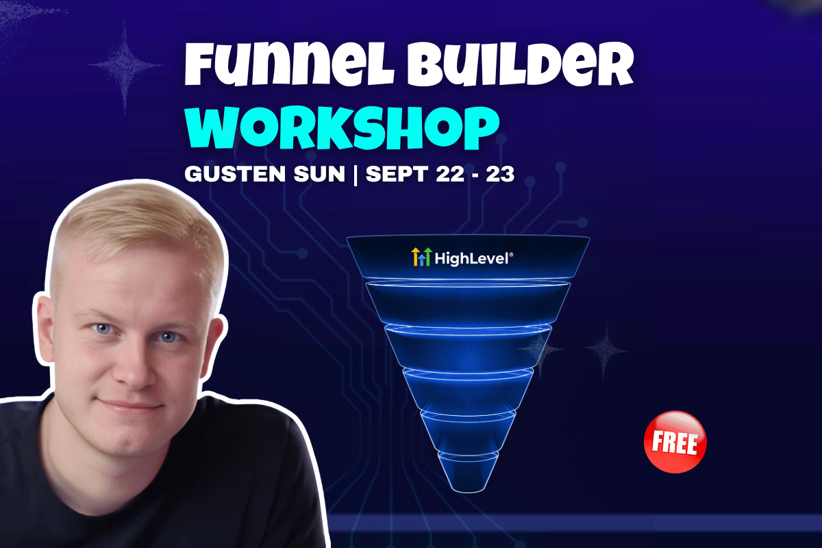 HighLevel Funnel Builder Playbook | Workshop with Gusten Sun