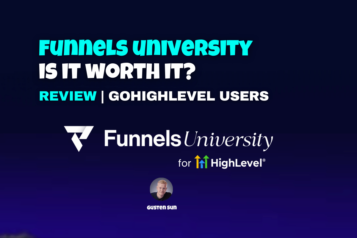 Funnels University Review (2025): Is Gusten Sun’s Training Worth It for ...